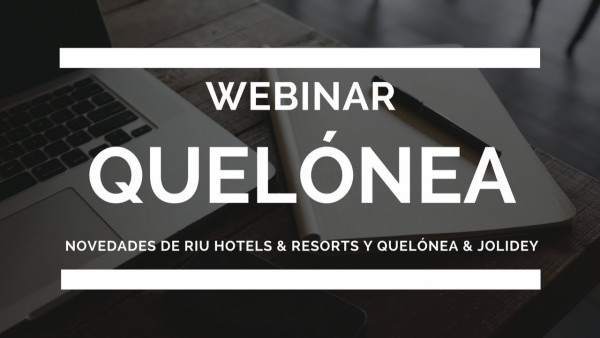 Webinar: Novedades de RIU HOTELS & RESORTS y Quelónea & Jolidey ...