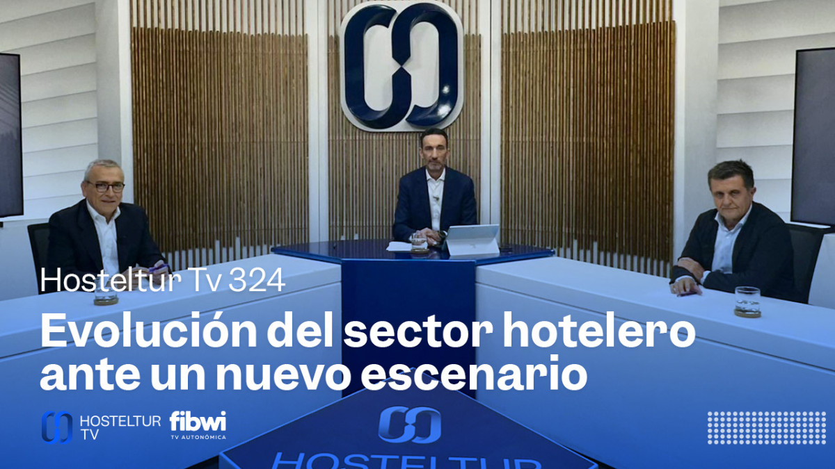 Hosteltur TV: ¿cómo ha evolucionado el sector hotelero?